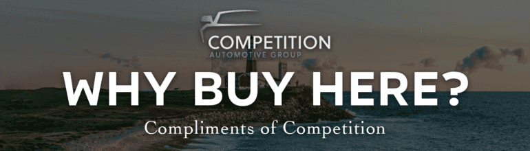 Why Buy From Competition Auto Group?