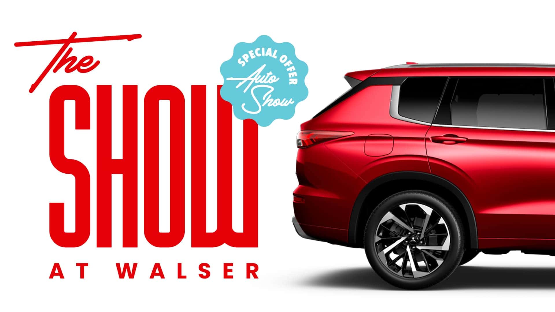 The Show at Walser: Auto Show Deals, Test Drives & New 2025 Models